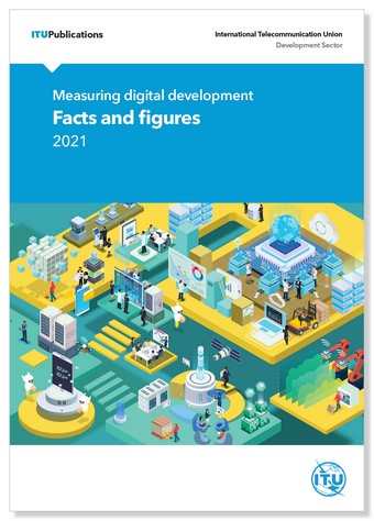 Measuring digital development: Facts and figures 2021