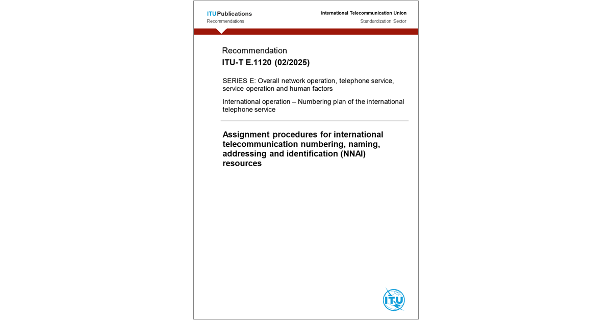 Recommendation ITU-T E.1120 (02/2025) - Assignment procedures for ...