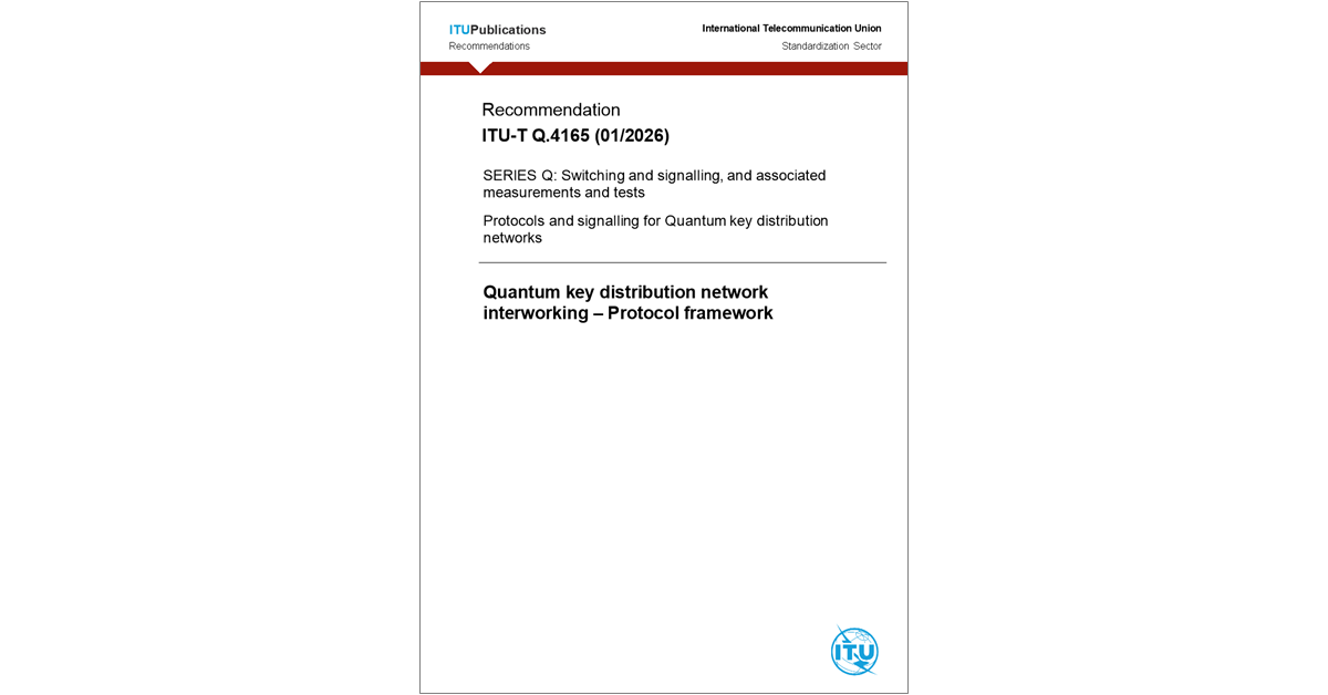 Recommendation ITU-T Q.4165 (01/2026) - Quantum key distribution ...