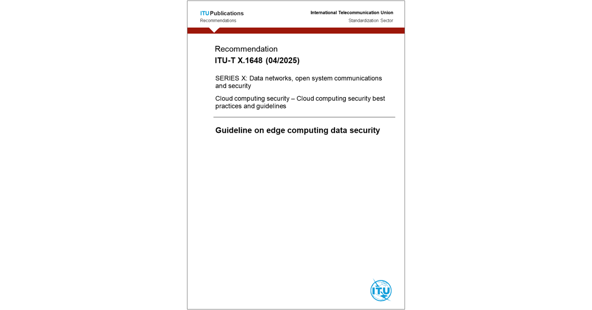 Recommendation ITU-T X.1648 (04/2025) - Guideline on edge computing ...
