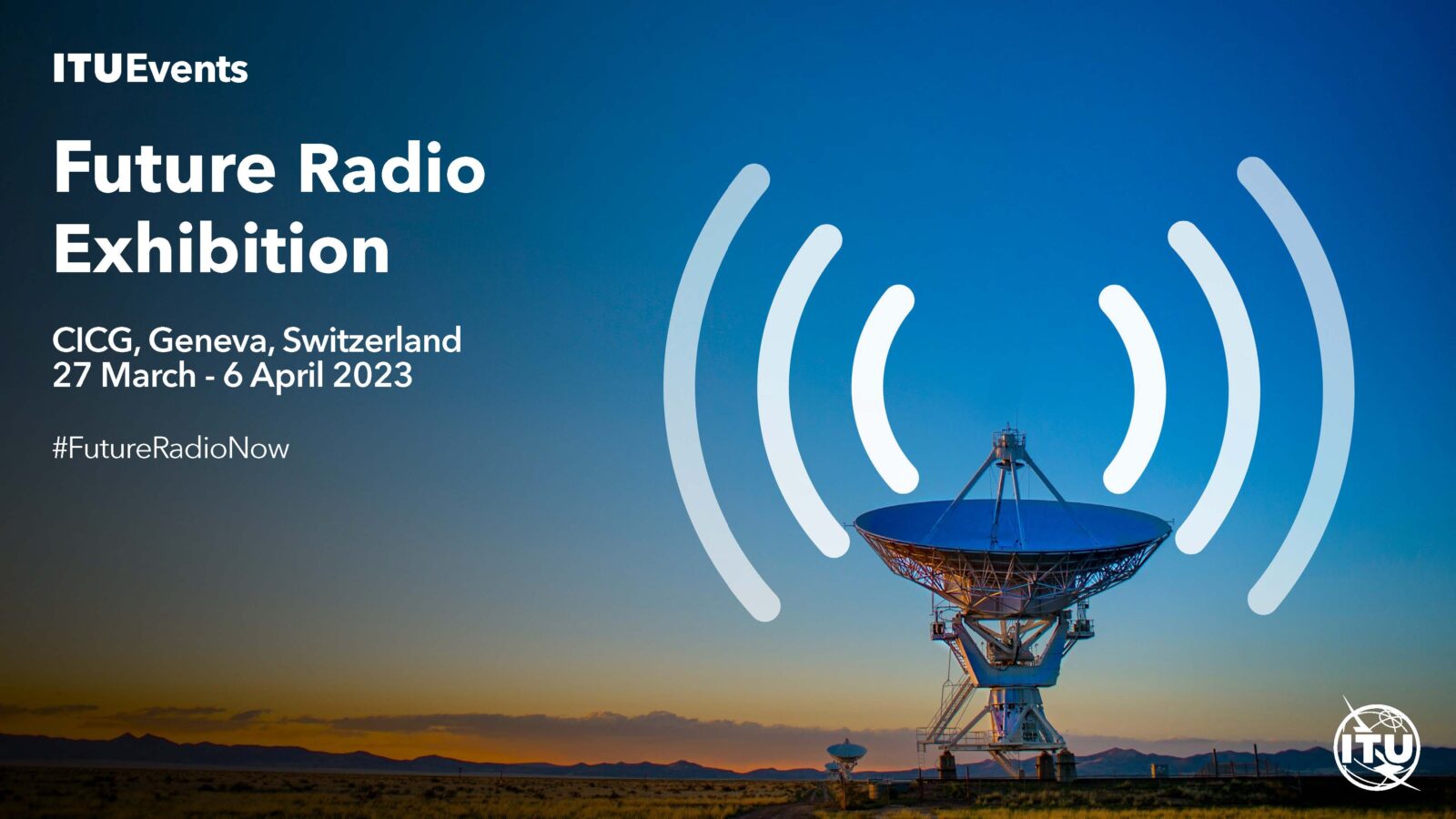 ITU Future Radio Exhibition – #FutureRadioNow