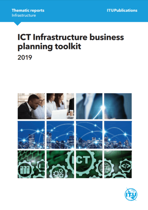 ITU publishes new ICT Infrastructure Business Planning Toolkit - ITU