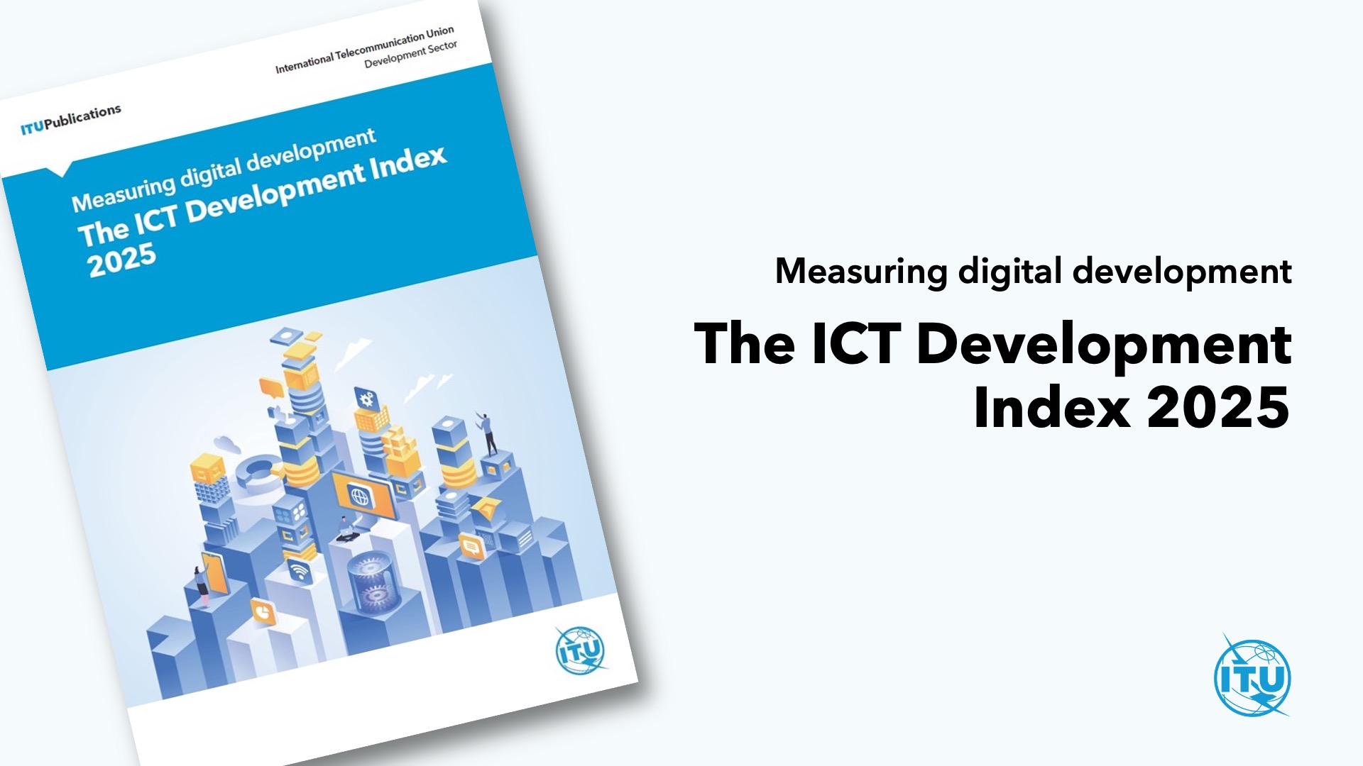 Measuring digital development ICT Development Index 2025