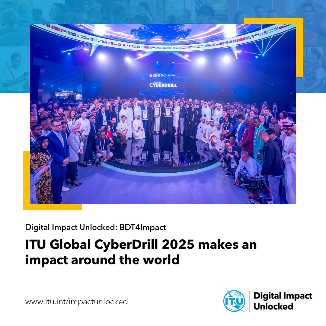 ITU Global CyberDrill 2025 makes an impact around the world - Digital Impact Unlocked